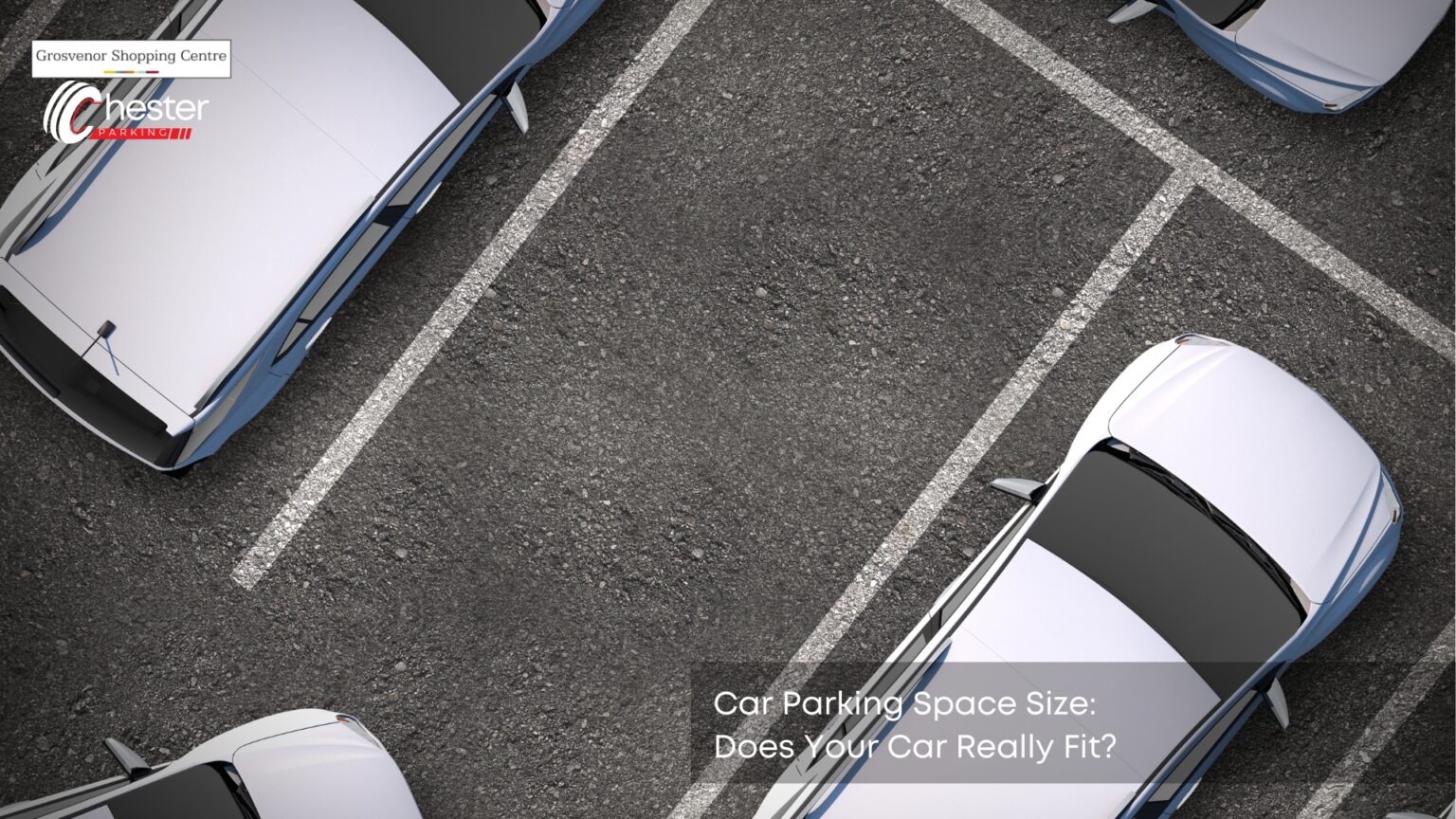 Car Parking Space Size: Does Your Car Really Fit? - Parking Chester Car ...