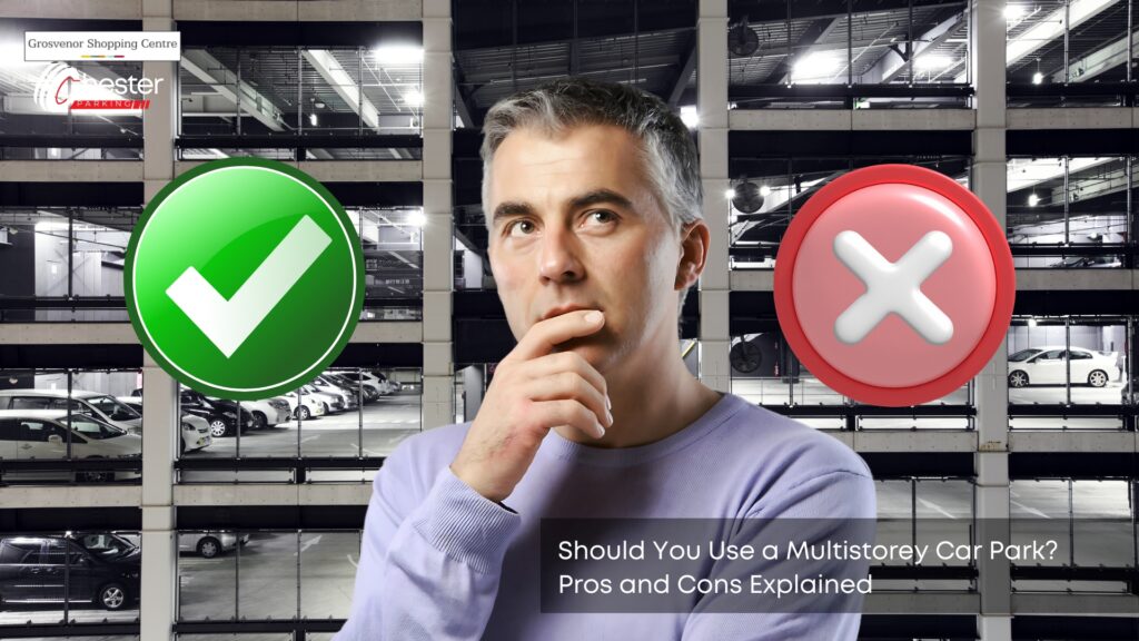 Should You Use a Multistorey Car Park? Pros and Cons Explained ...